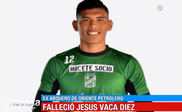 Falleció Jesús Vaca Diez, ex arquero de Oriente Petrolero